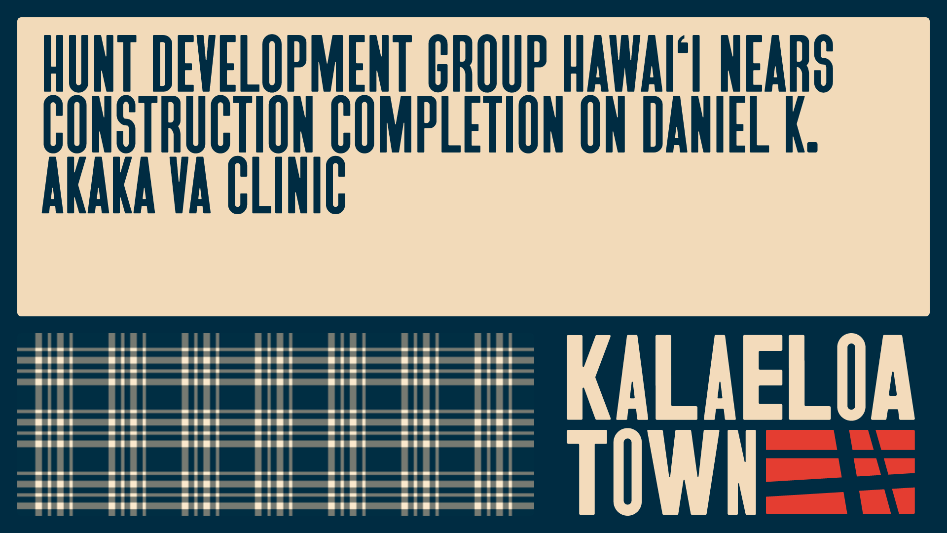 Hunt Development Group Hawai‘i Nears Construction Completion on Daniel ...